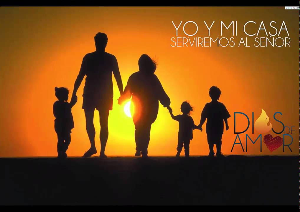 Yo Y Mi Casa Serviremos Al Señor Youtube
