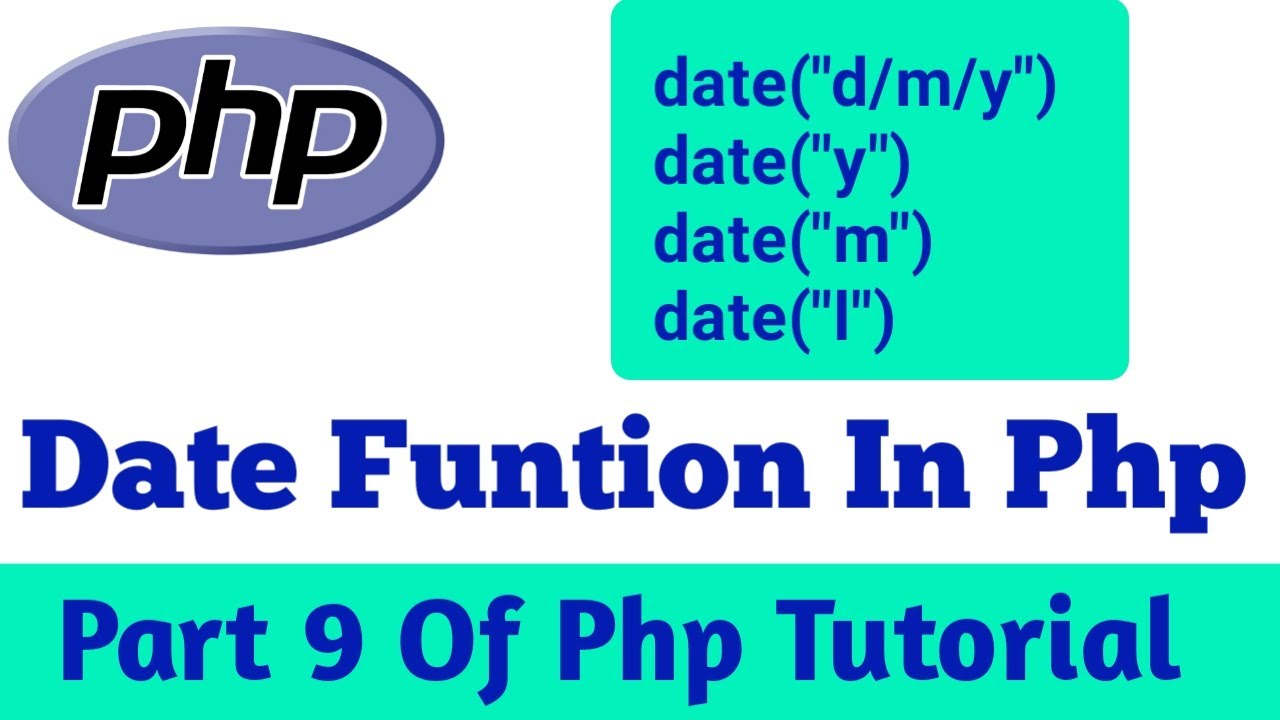 Date Function In Php Part 9 How To Fine Current Date In Php