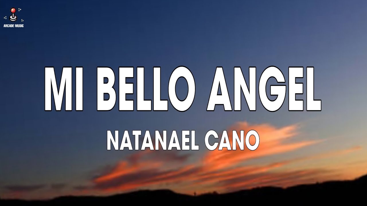 Natanael Cano Mi Bello Angel Letra Lyrics Youtube