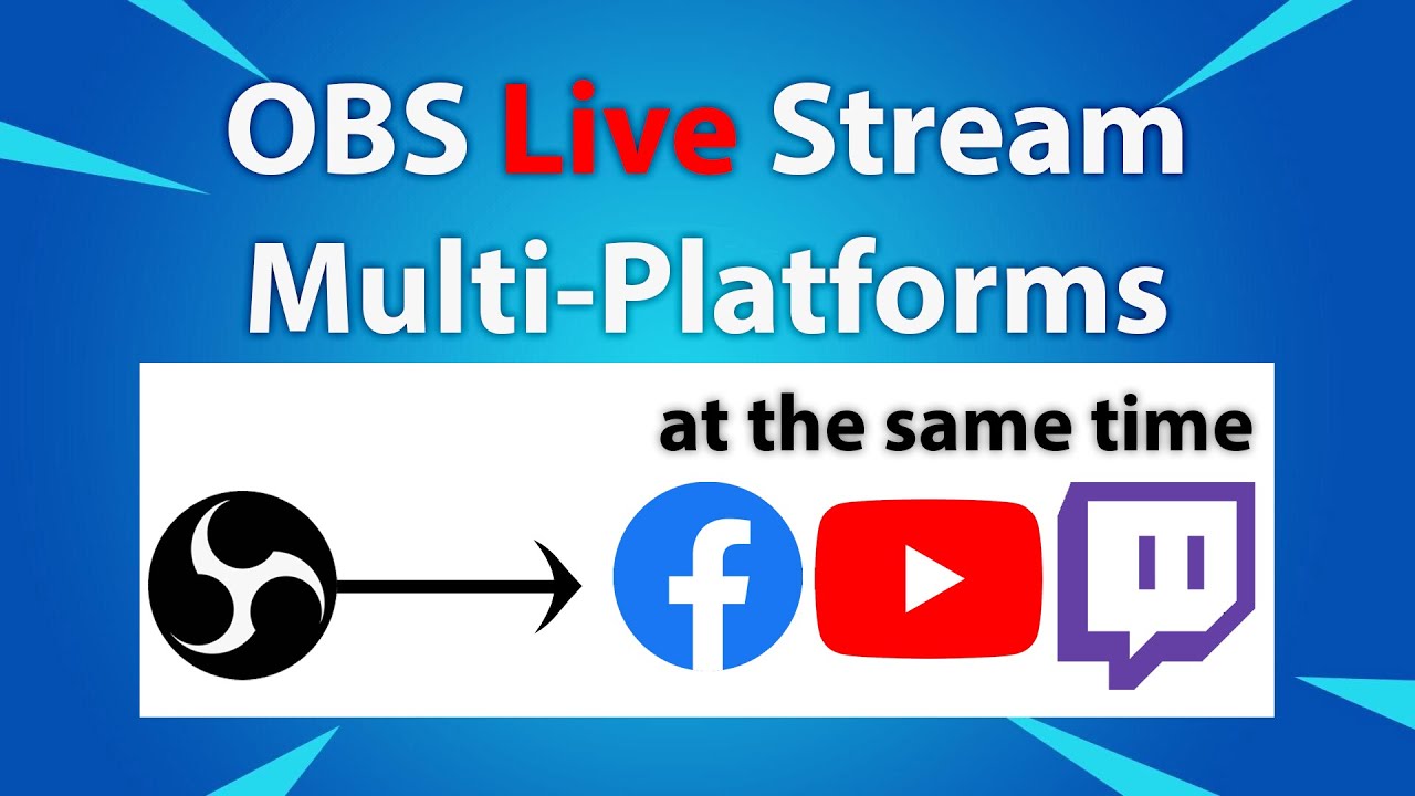Obs Live Stream Multiple Platforms At Martha Gonsalez Blog