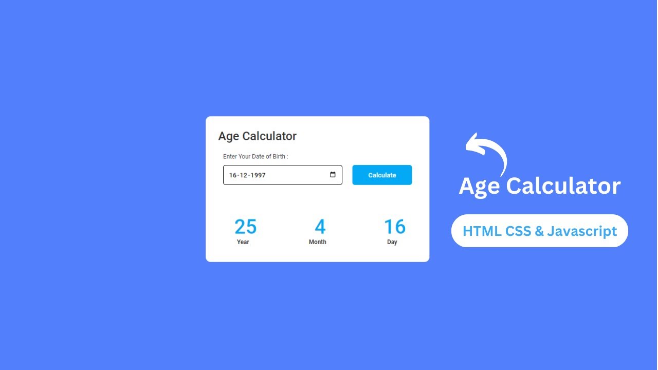 Javascript Age Calculator Calculate Age From Date Of Birth Html Css