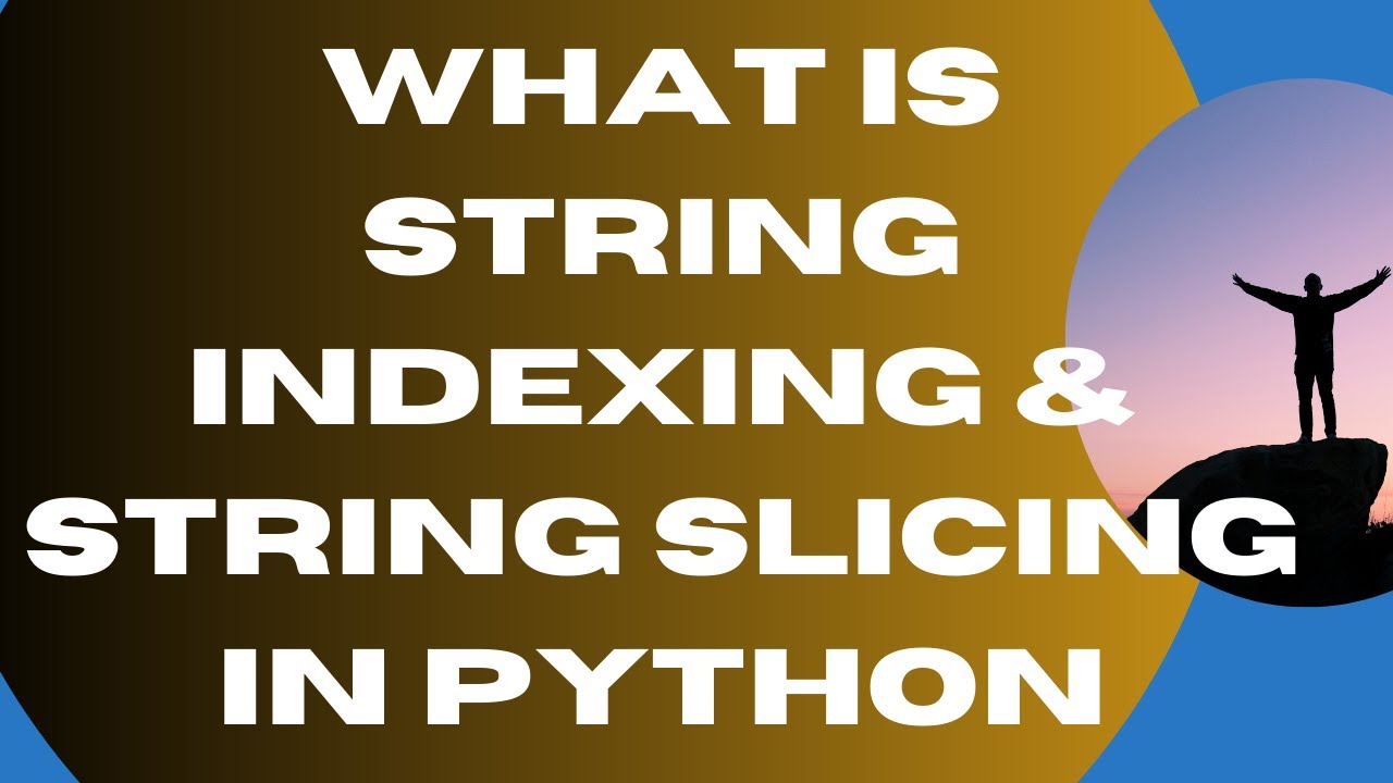 What Is String Indexing String Slicing In Python 16 Python