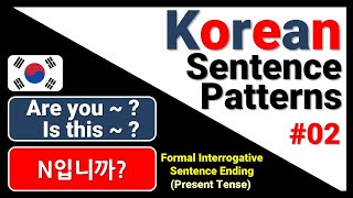 02 Korean Grammar Korean Sentence Patterns Present Tense N입니까 1st ...