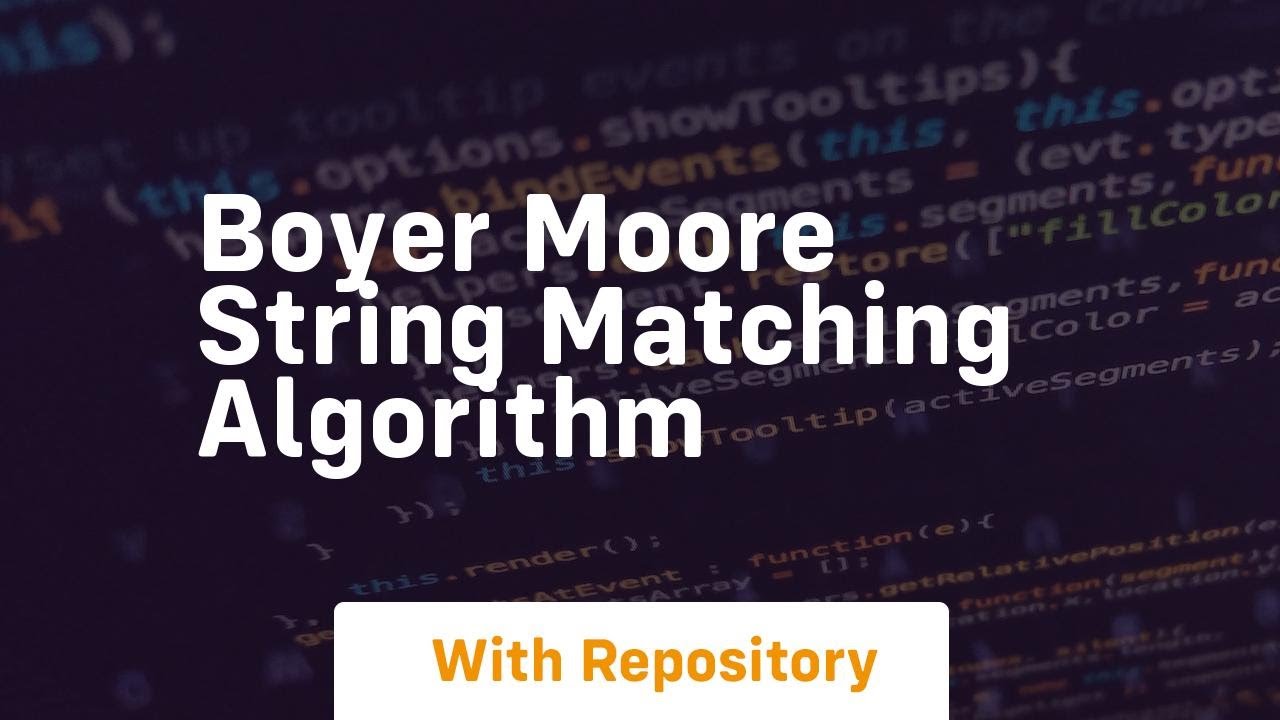 Boyer Moore String Matching Algorithm Youtube