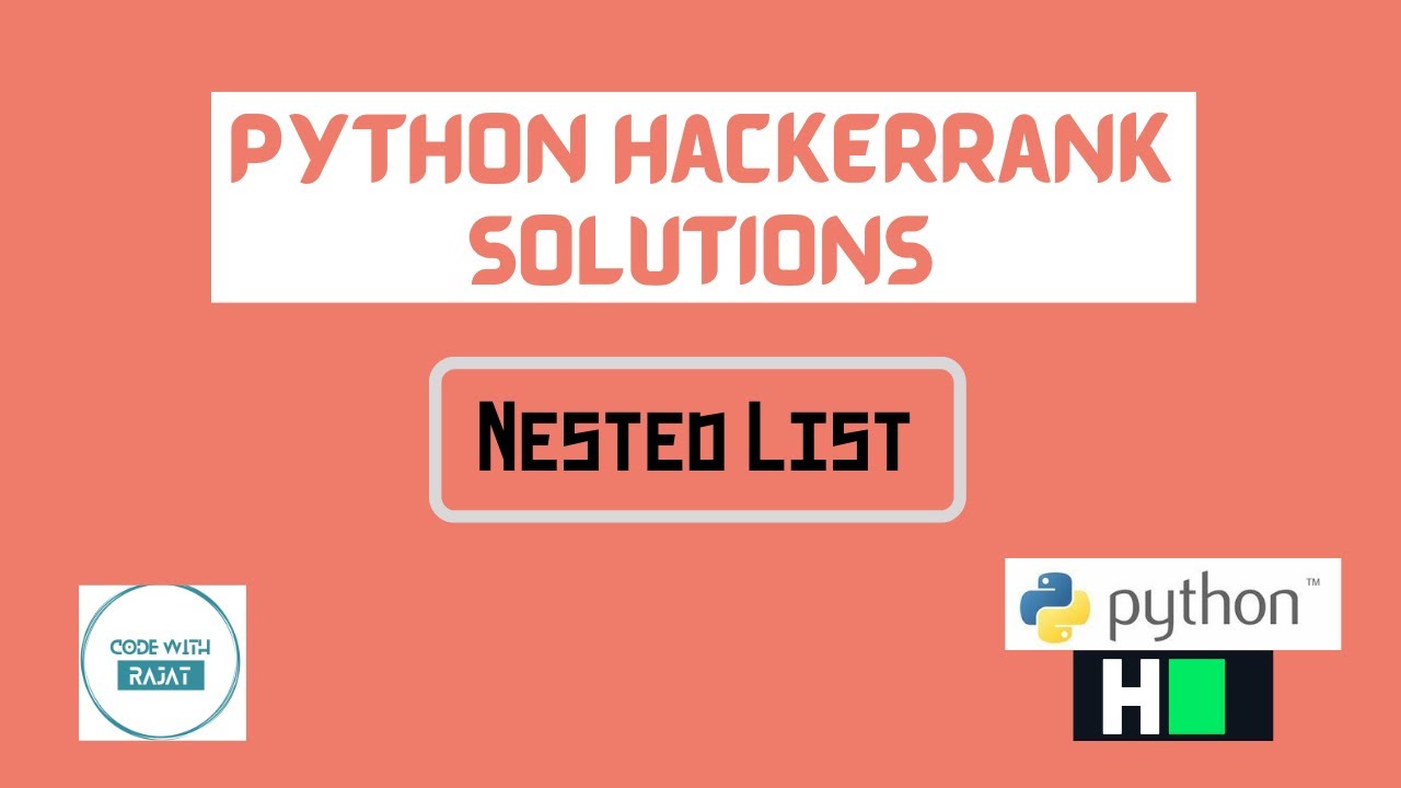 Learn Python Nested List Hackerrank Python Solution Youtube
