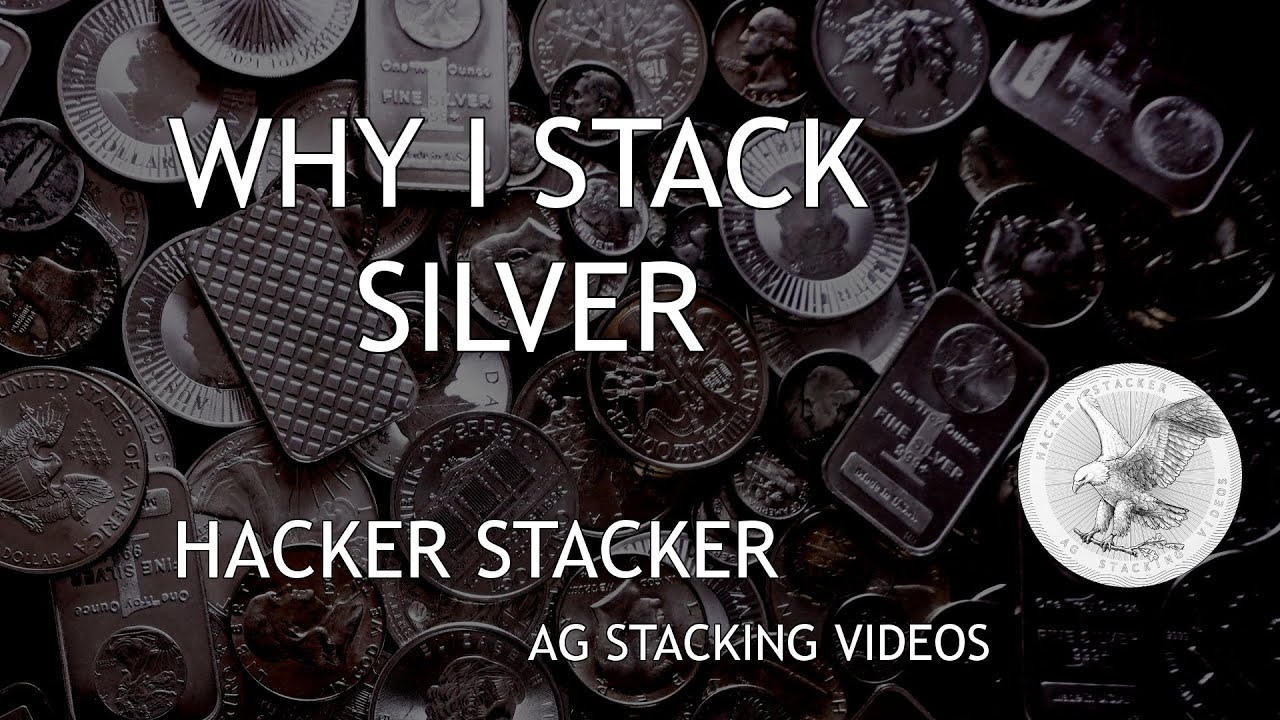 Why I Stack Silver Youtube