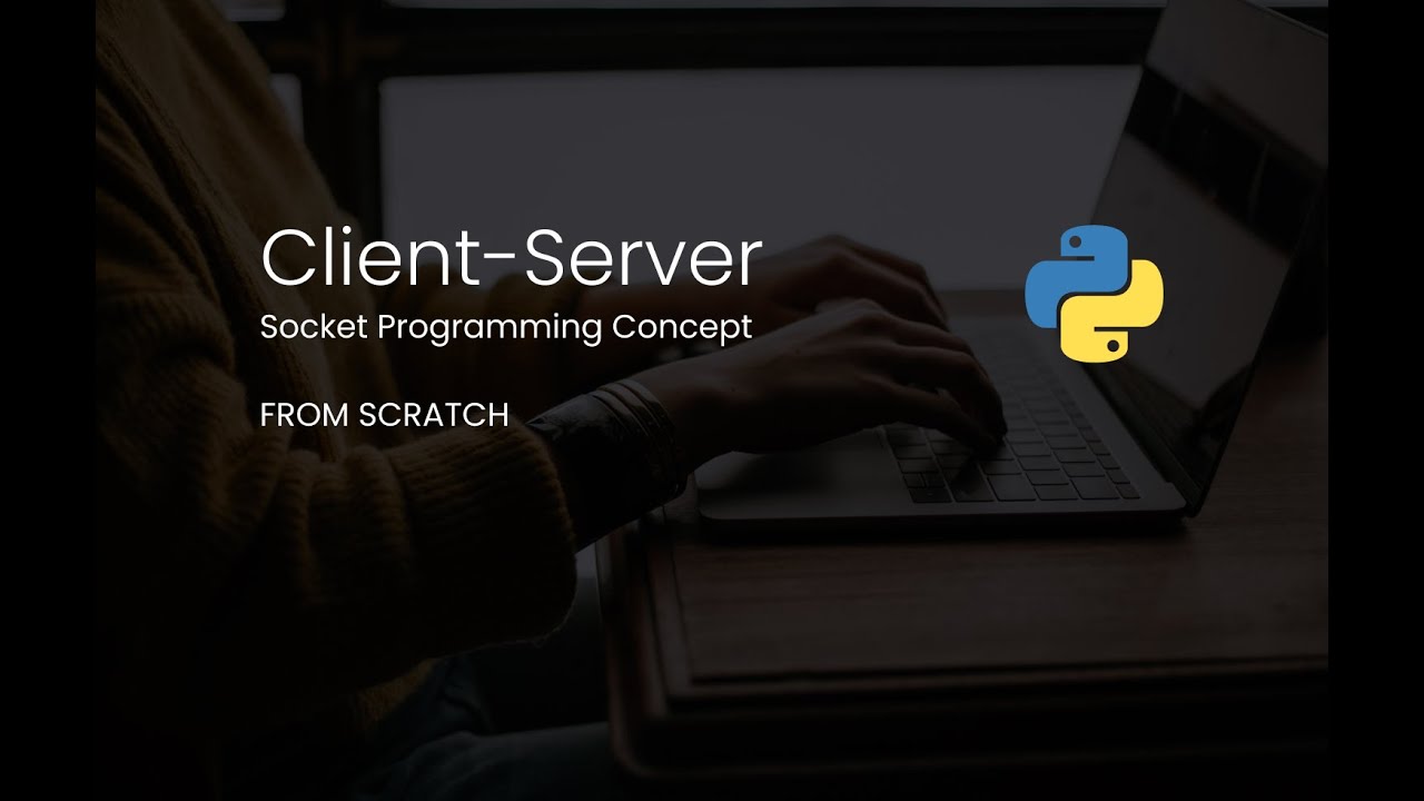 Client Server Socket Programming From Scratch Part 1 Python Youtube