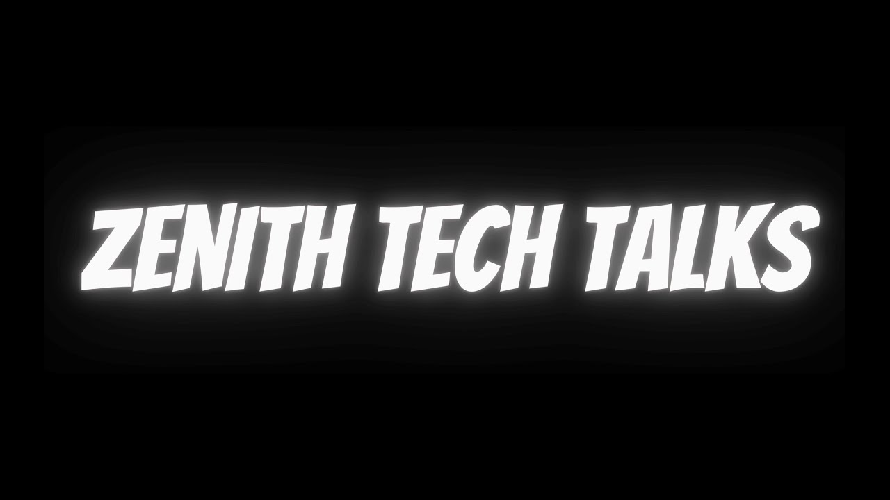 Dive Into Tech With Zenith Tech Talks Youtube