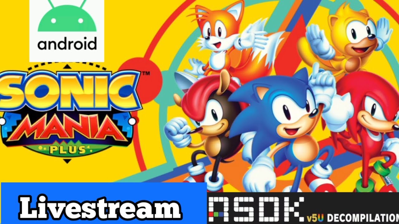 Sonic Mania Plus Android Decompilation Rsdkv5 Mania Mod Walkthrough