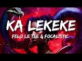 Felo Le Tee Focalistic Ka Lekeke Mp3 Music & Mp4 video downloads