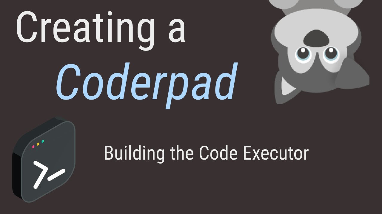 Creating A Coderpad Part 2 Setting Up Code Executor Youtube