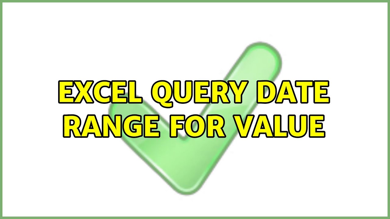 Excel Query Date Range