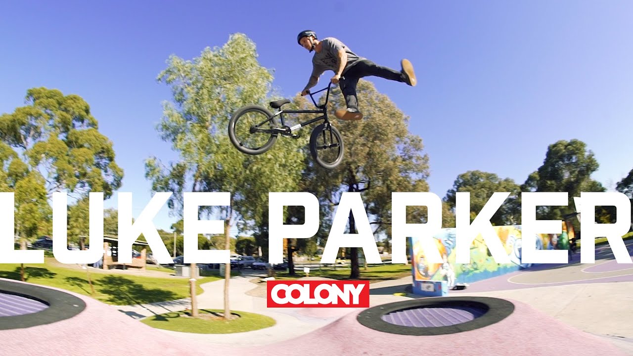 Luke Parker 2021 Colony Bmx Youtube