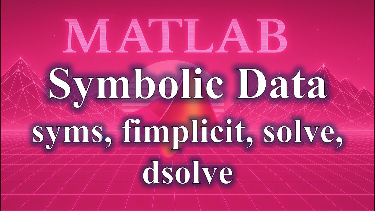 Symbolic Operations In Matlab Syms Fimplicit Solve Dsolve Youtube