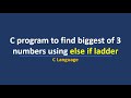 C Program To Find Biggest Of 3 Numbers Using Nested If Else Statement Cse Education Mp3 Music ...