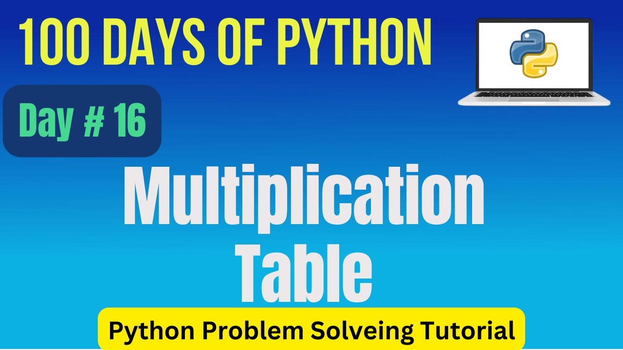 Python Program To Display The Multiplication Table Python Practice