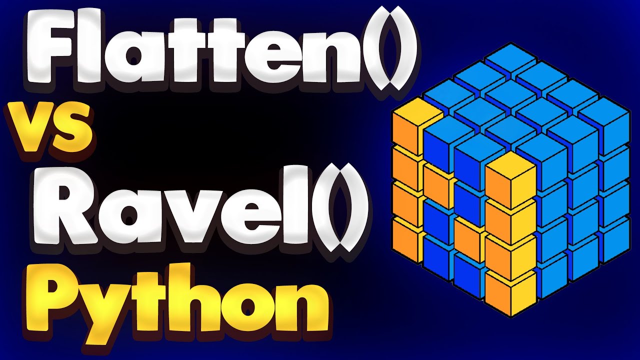 Flatten And Ravel Numpy Functions And Their Differences Module