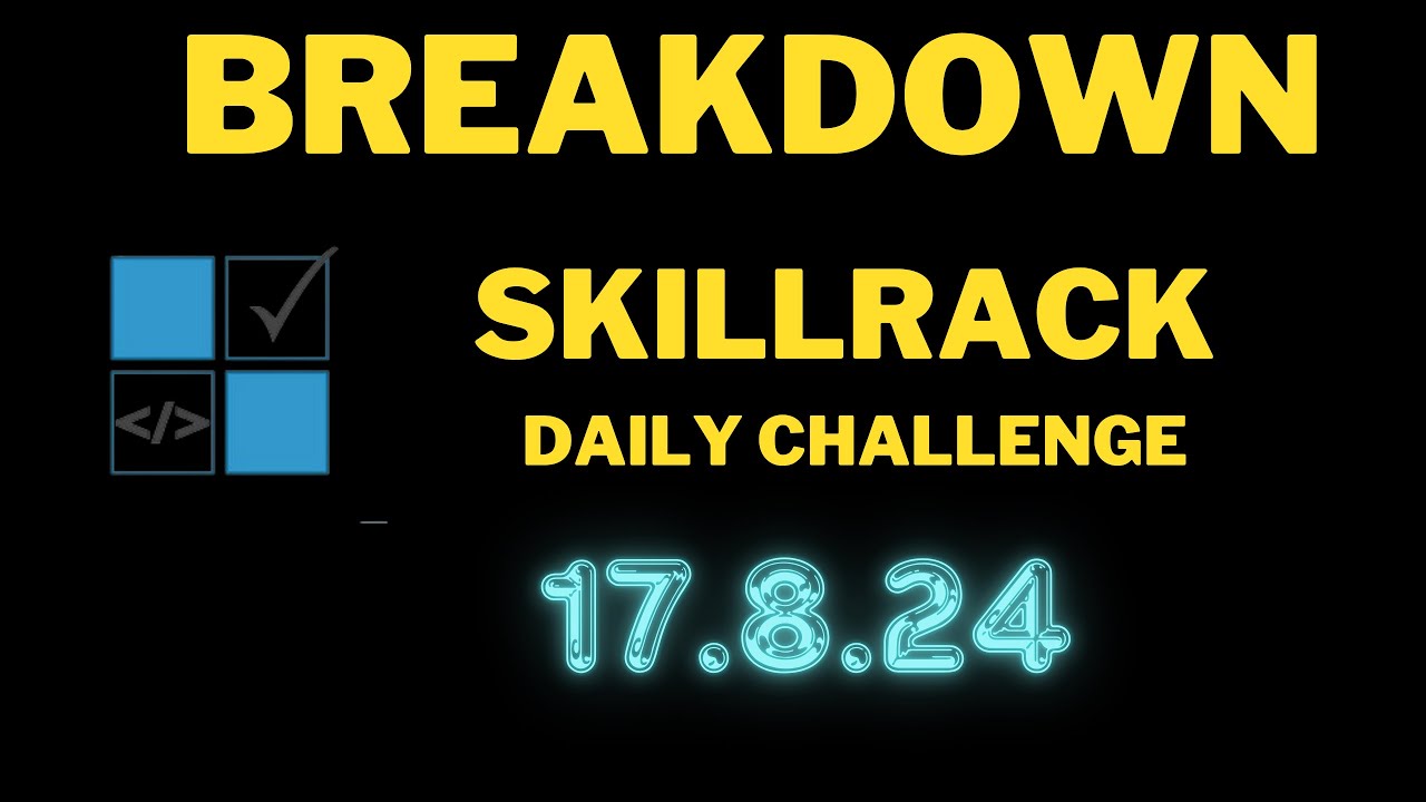 Breakdown Skillrack Daily Challenge Python Solutions Skillrack
