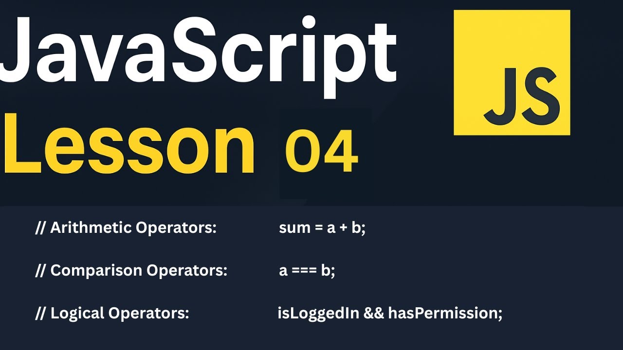 Javascript Lesson 04 Operators Arithmetic Comparison And Logical