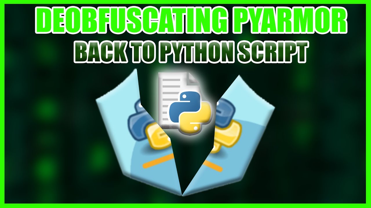 Decrypting Pyarmor 7 Obfuscated Program 2025 Youtube