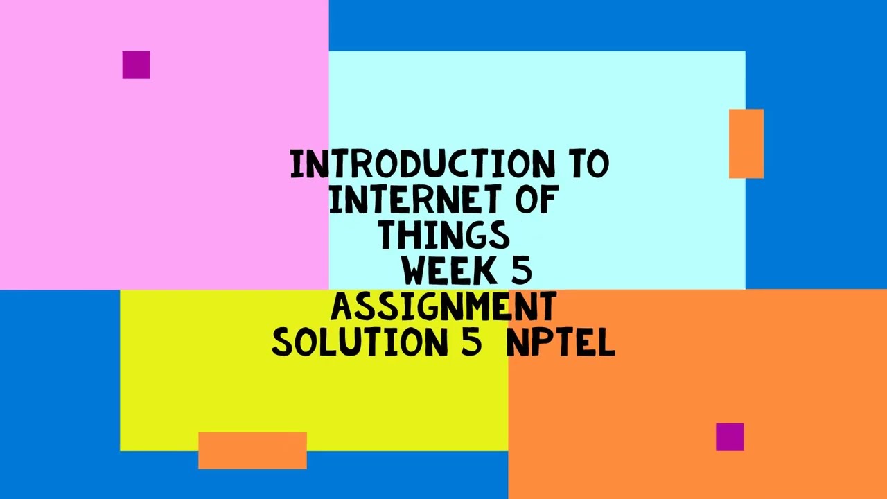 Introduction To Internet Of Things Week 5 Solution Assignment 5