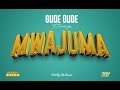 Gude Gude Song Mwajuma 2025 Official Audio By Mhuge Asili Mhuge Asili ...