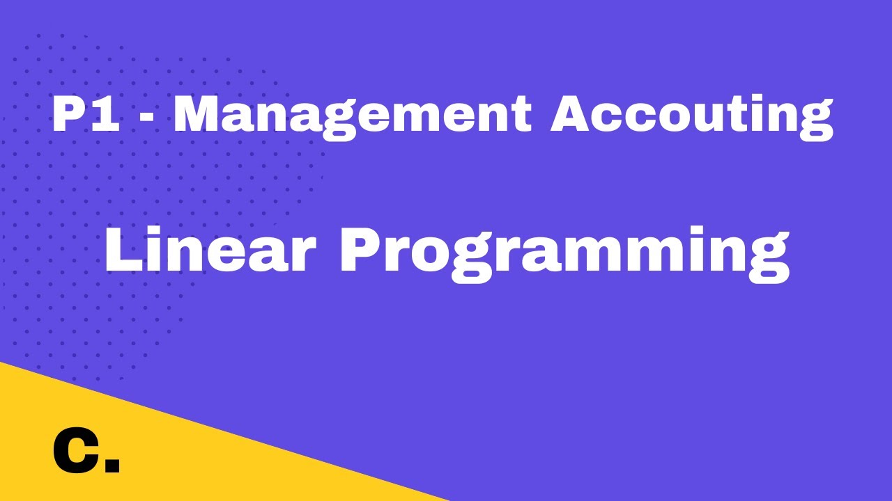 P1 Linear Programming Cima Cimaselfstudy Youtube
