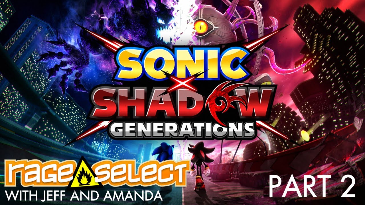 Sonic X Shadow Generations Let S Play Part 2