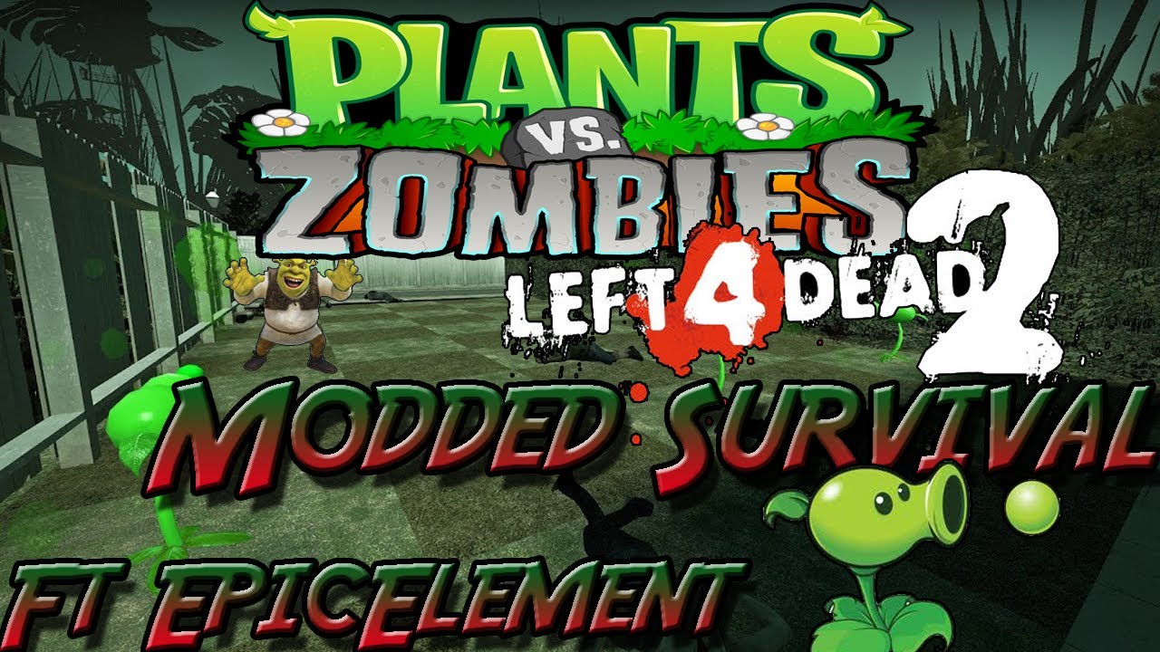 Left4dead2 Modded Survival Plants Vs Zombies Map Ft Epic Element