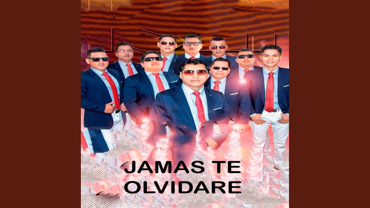 Jamás Te Olvidaré Youtube