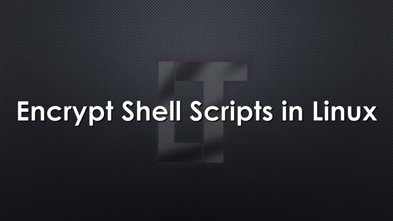 Encrypt Shell Script In Linux Youtube