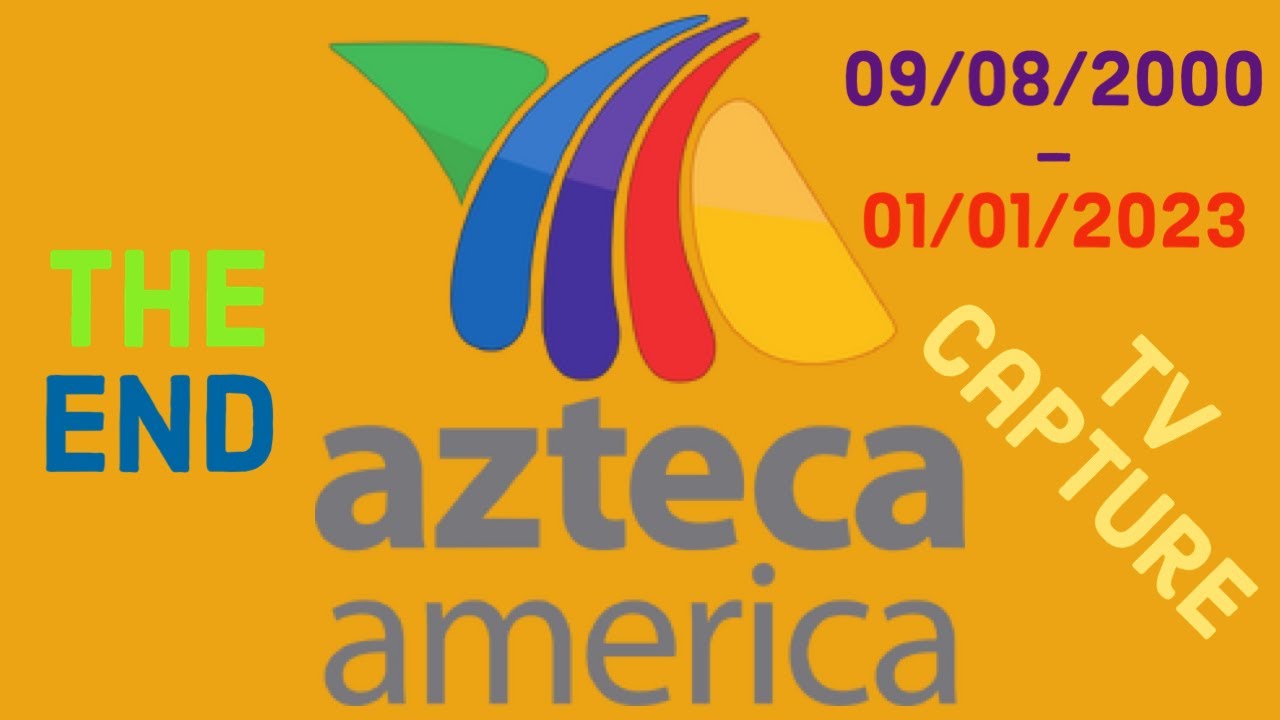 The End Of Azteca America Shut Down 01 01 2023 1 52 Am Est Youtube