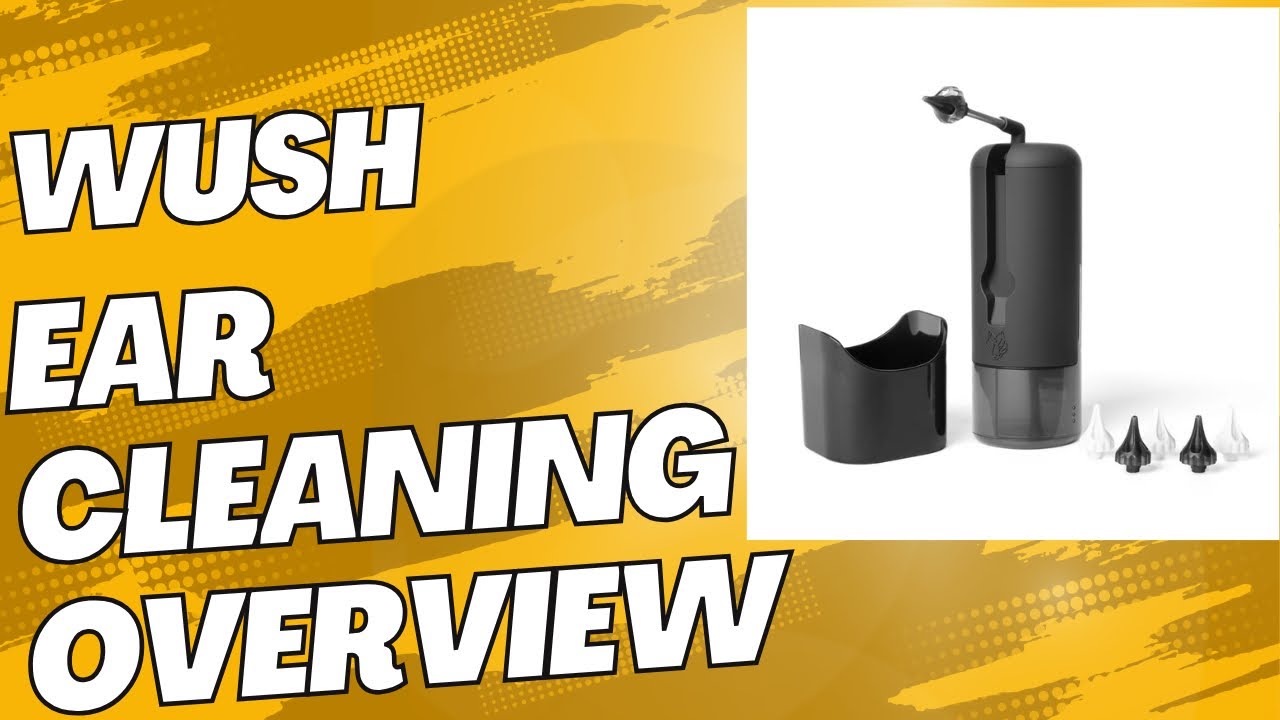 Wush Power Ear Cleaner Tutorial Overview Youtube