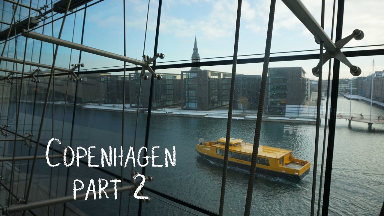 Copenhagen Vlog Part 2 2017 Youtube