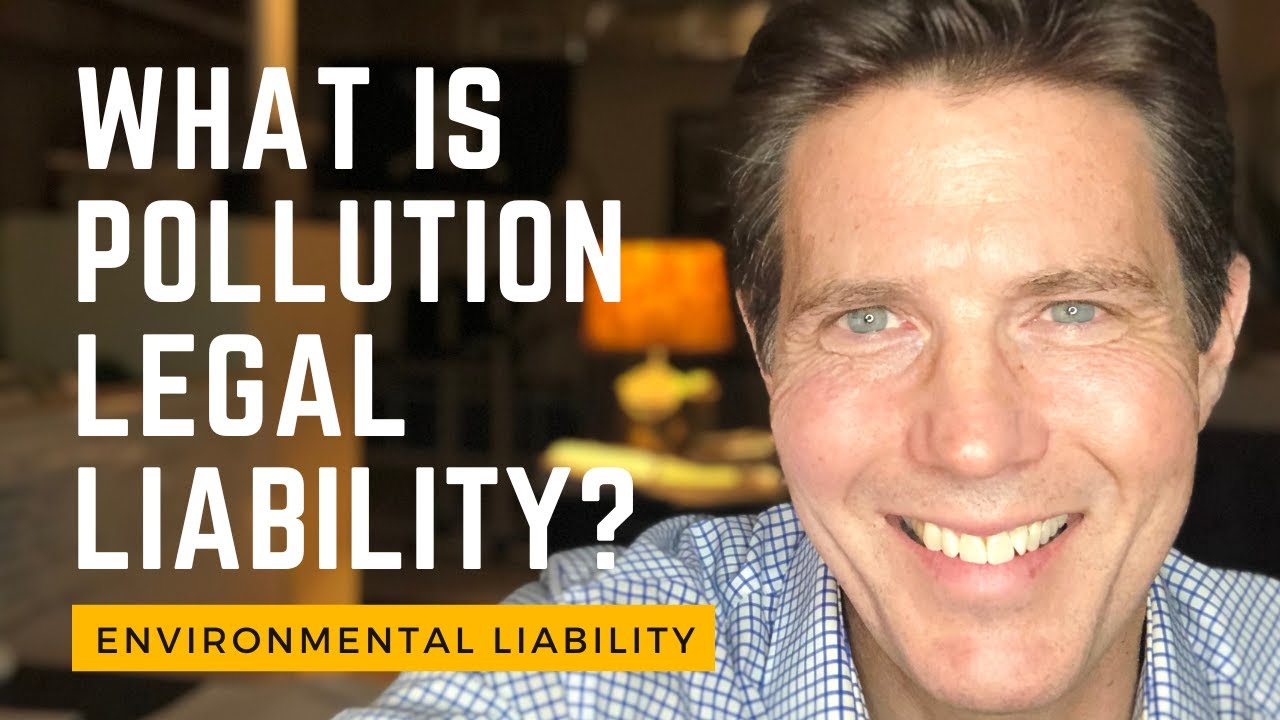What Is Pollution Legal Liability Youtube
