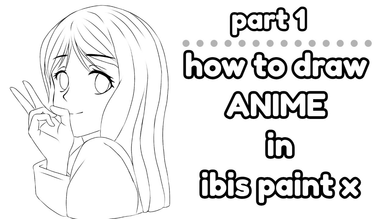 How To Draw Anime In Ibis Paint X