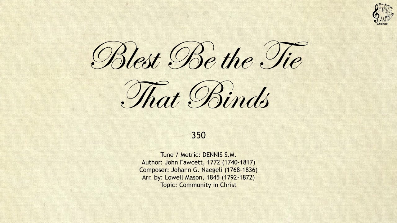350 Blest Be The Tie That Binds Sda Hymnal The Hymns Channel
