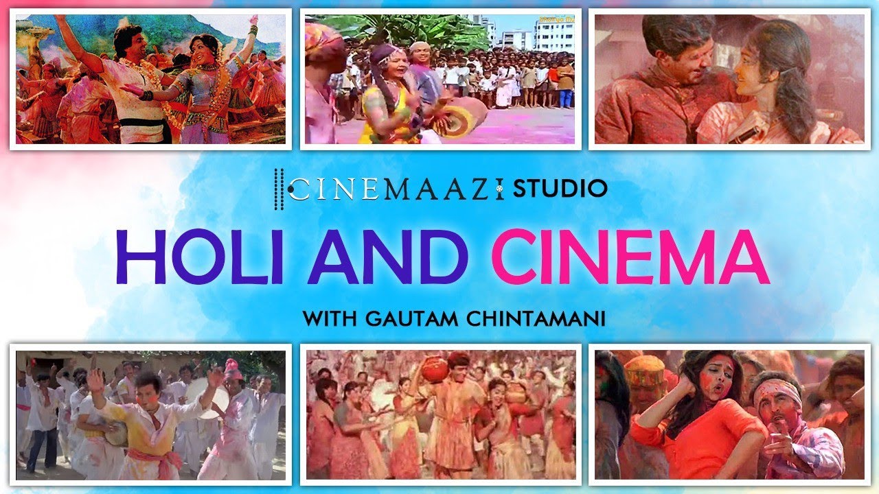 Holi Cinema Cinemaazi Studio Gautam Chintamani Festivals In