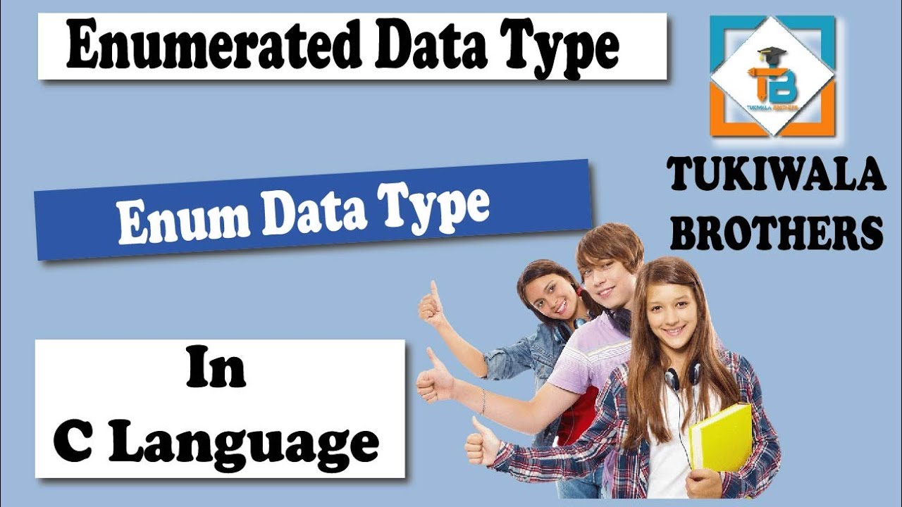 Enumerated Data Types Enum Data Type C Language Youtube