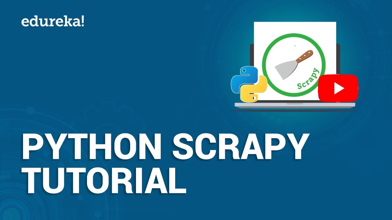 Python Scrapy Tutorial Web Scraping And Crawling Using Scrapy