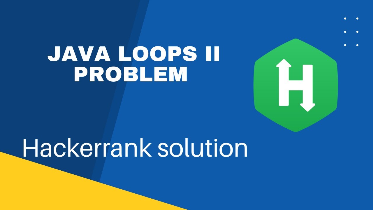 Java Loops Ii Hackerrank Explanation Of Problem Statement With Solution