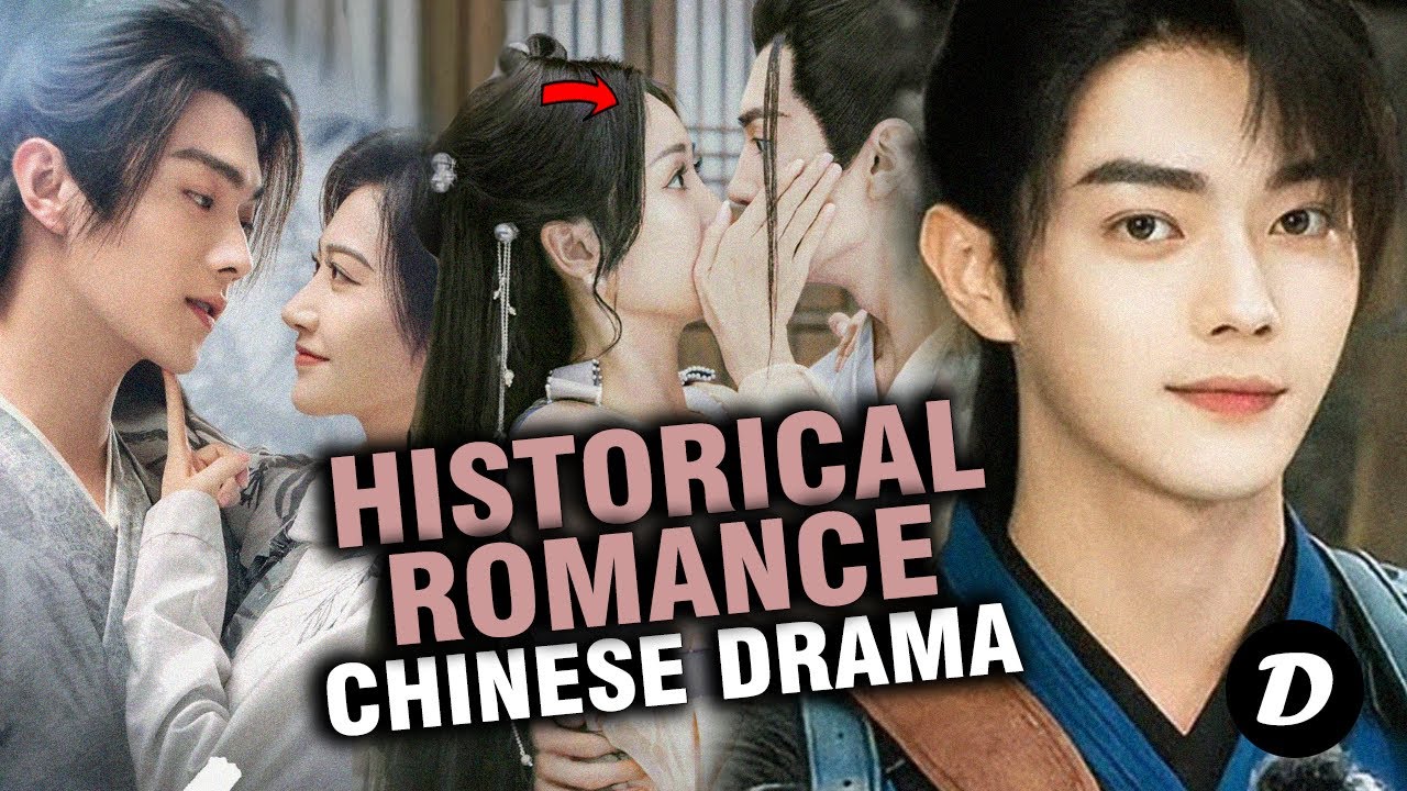 Romantic Historic Chinese Dramas Eng Sub 5 Must Watch Chinese