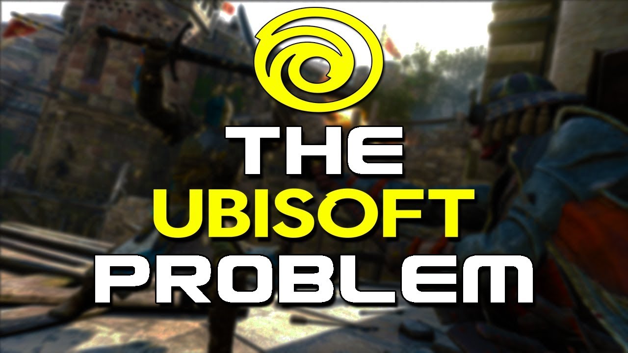 The Ubisoft Problem Fixing Ubisoft S Release Habits In 2018 Youtube