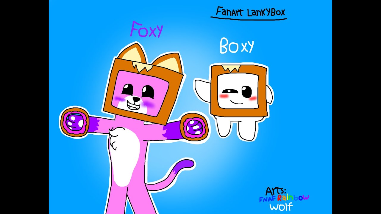 Foxy Boxy Fanart For Lankybox Youtube