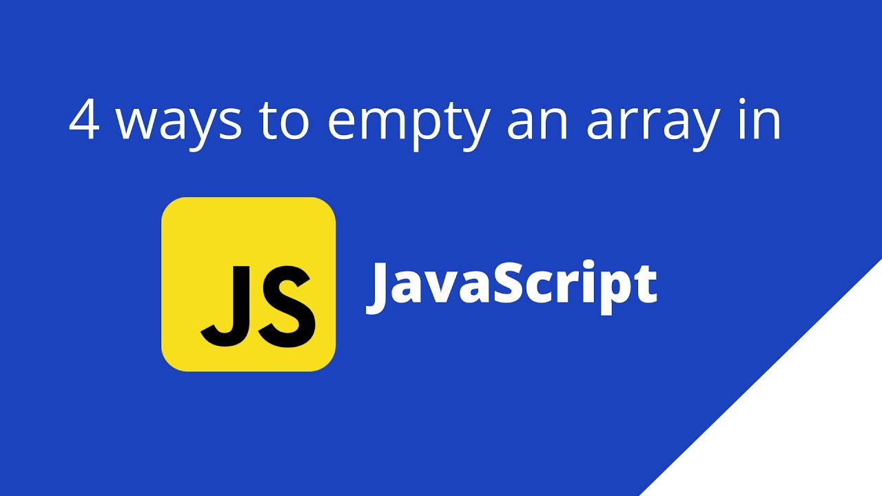 4 Ways To Empty An Array In Javascript Javascript Tutorials