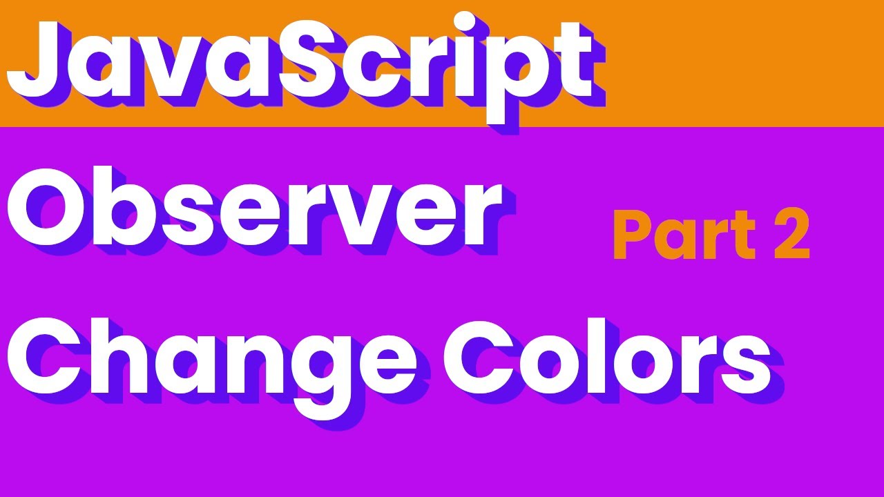 Html Css Javascript Observer Change Header Color Effect Part 2 Youtube