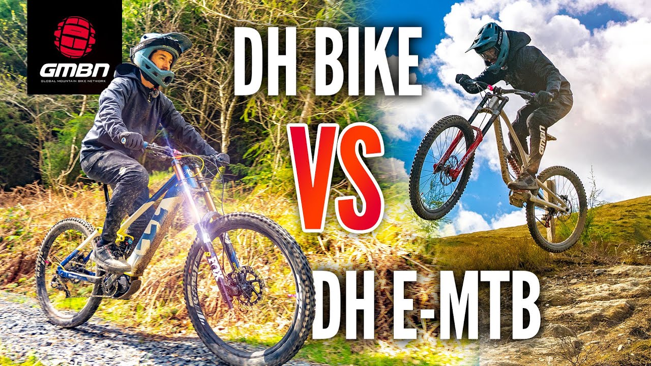Dh Bike Vs Downhill E Mtb What S Fastest Down Hill Youtube