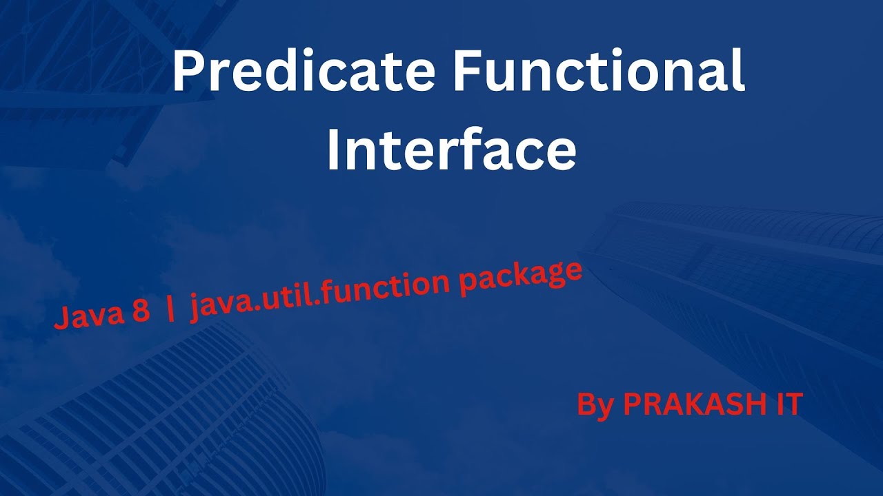 02 Predicate Functional Interface With Example Java 8 Java Util