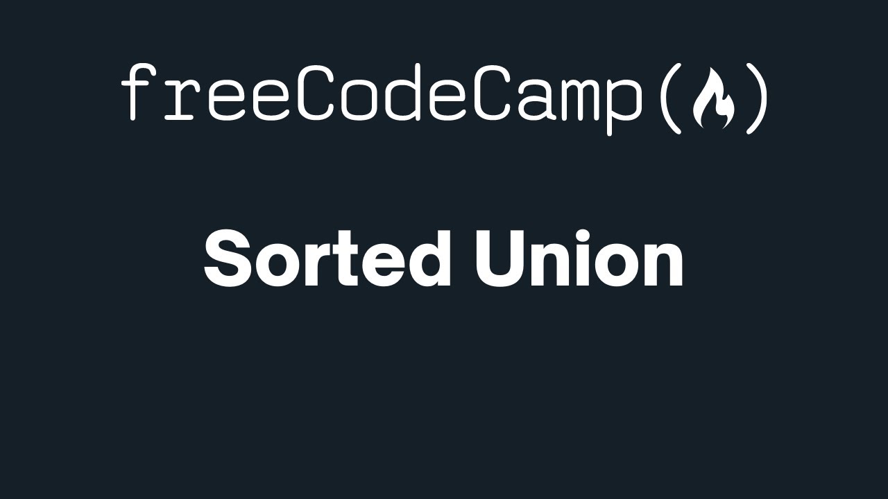 Freecodecamp Sorted Union Youtube