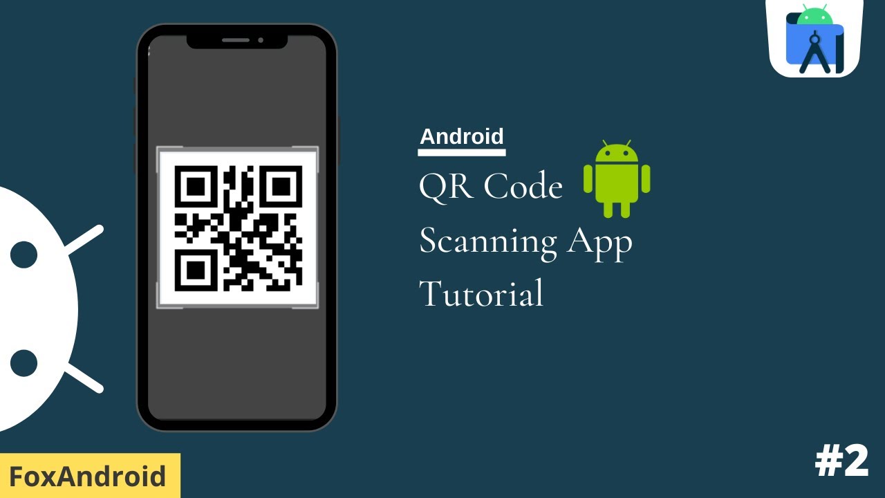 Android Qr Code Scanner App Tutorial Android Studio Tutorial For
